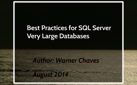 SQLServer_BP_Vldbs_With_References by Warner Chaves on Prezi