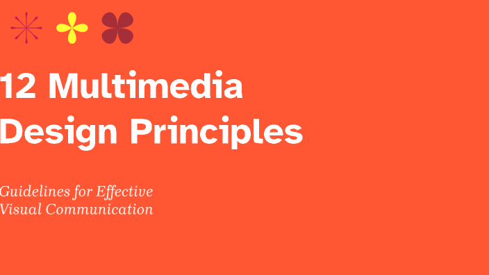 12 Multimedia Design Principles by Juliane Delleopac on Prezi