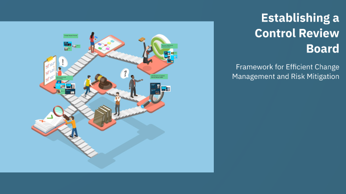 Establishing a Control Review Board by Mason Yacin on Prezi