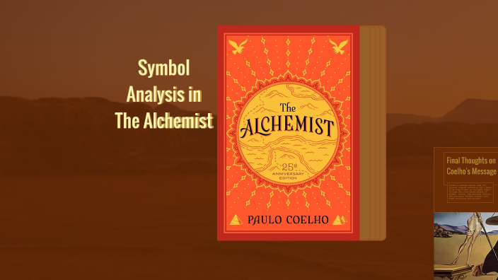 Symbol Analysis in 'The Alchemist' by Abigail Ramirez on Prezi