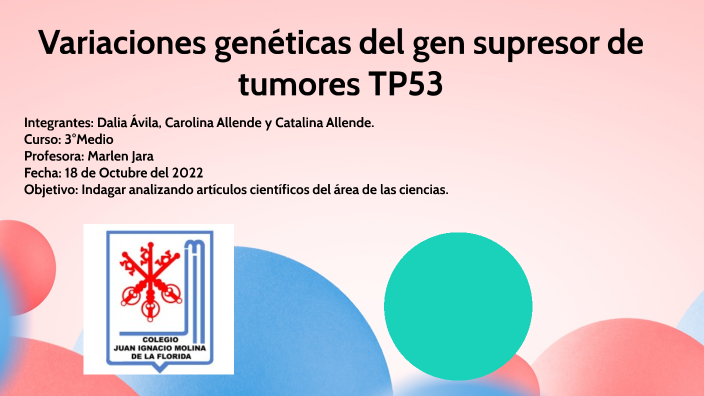 Variacionen Géneticas del gen supresor de tumores TP53 by Gyocha1234567 hola on Prezi