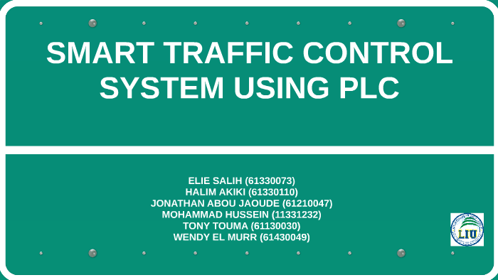 SMART TRAFFIC CONTROL SYSTEM USING PLC by Jonathan Jaoude on Prezi
