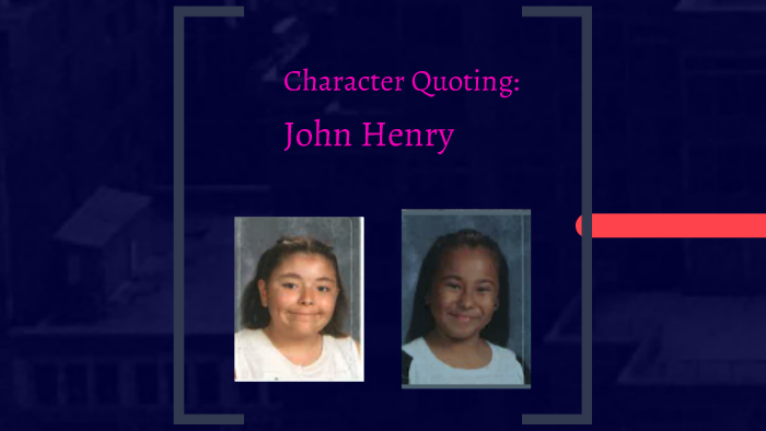 John Henry race the steam drill. by elizah bibian on Prezi