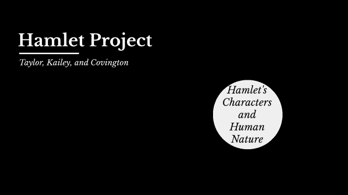 Hamlet Project by taylor austin on Prezi