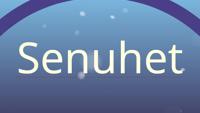 Senuhet by Parker Moss on Prezi