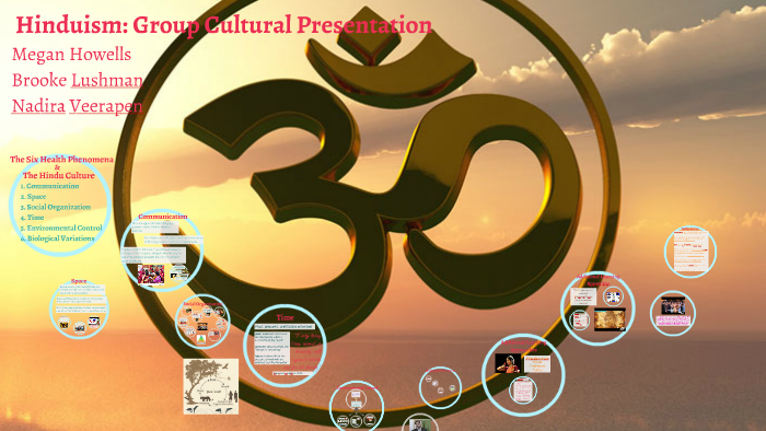 Hinduism:Group Cultural Presentation by on Prezi