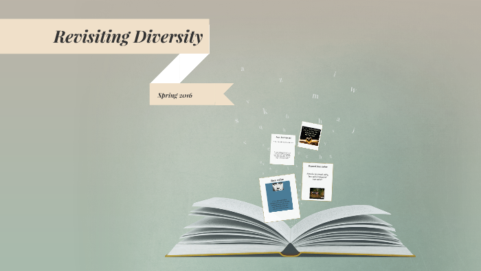 Revisiting Diversity - Spring 2016 by Marc Glidden on Prezi
