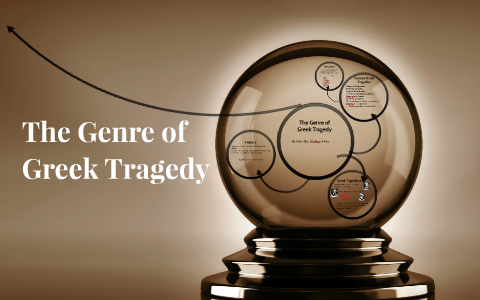 Greek Tragedy by Matt LaRock on Prezi