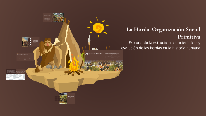 La Horda: Organización Social Primitiva by José Manuel Rojas Carmelo on ...