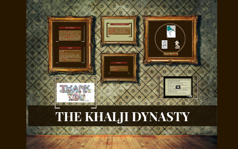 THE KHALJI DYNASTY by sadhna venkatesh on Prezi