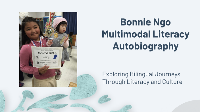 Bonnie Ngo - Multimodal Literacy Journey by Bonnie Ngo on Prezi