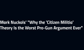 Logical Analysis of Mark Nuckols' "Why the 'Citizen Militia' Theory Is ...