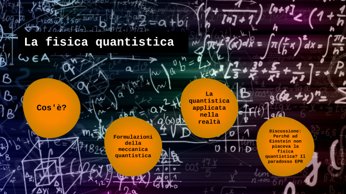 La fisica quantistica by Francesco Russo on Prezi