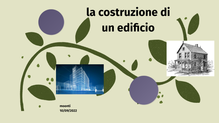 la costruzione di un edificio by moonti salguino on Prezi