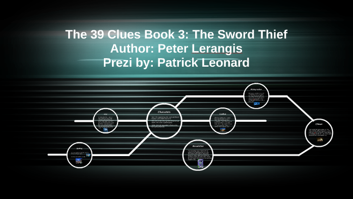 The 39 Clues Book 3: The Sword Thief by Patrick Leonard on Prezi