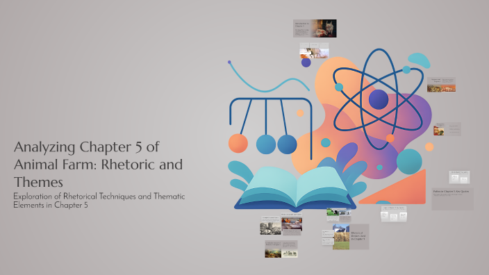 Analyzing Chapter 5 of Animal Farm: Rhetoric and Themes by Kinsleigh ...