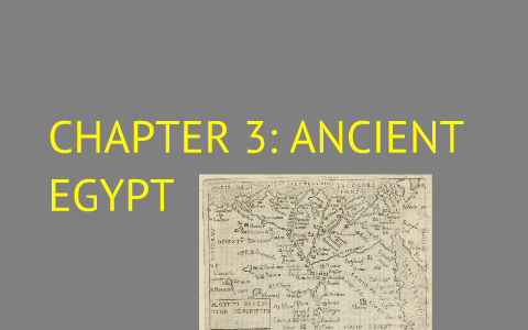 Chapter 3:Ancient Egypt by alyssa hernandez on Prezi