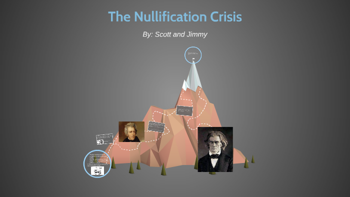 The Nullification Crisis by Scott Dobler on Prezi