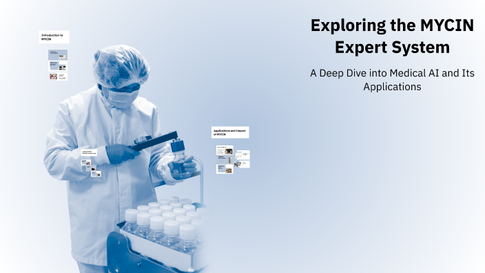 Exploring the MYCIN Expert System by Kavya Mehta on Prezi