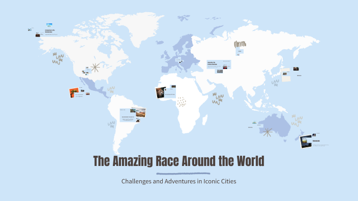 The Amazing Race Around the World by Lilly E. King on Prezi