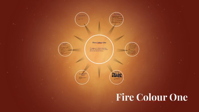 Fire Colour One by Tui Christie on Prezi