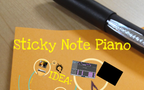 Sticky Note Piano by on Prezi