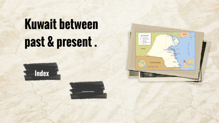 Kuwait between past & present . by Mariam Alb on Prezi