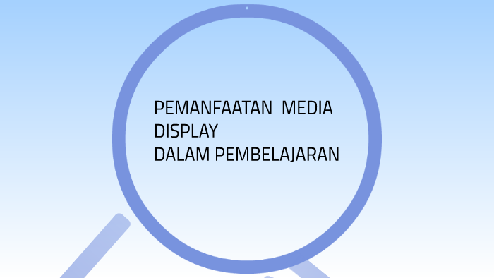 MEDIA DISPLAY DAN REALIA by kang budhi on Prezi