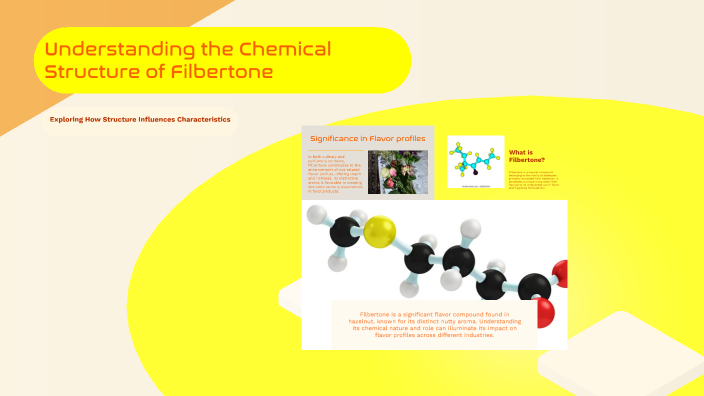 Exploring the Chemical Structure of Filbertone by Isabel Cline on Prezi