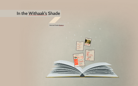 In the Withaak's Shade by Allie Leonard on Prezi