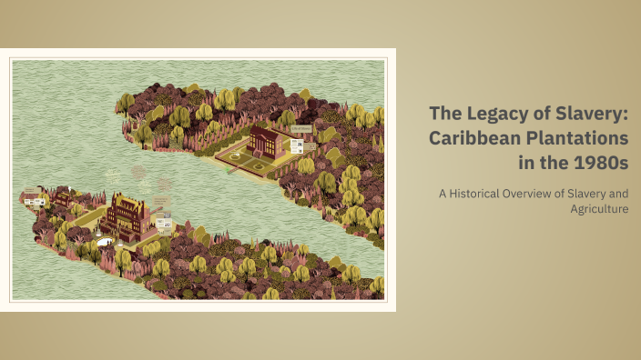 The Legacy of Slavery: Caribbean Plantations in the 1980s by Sarah ...