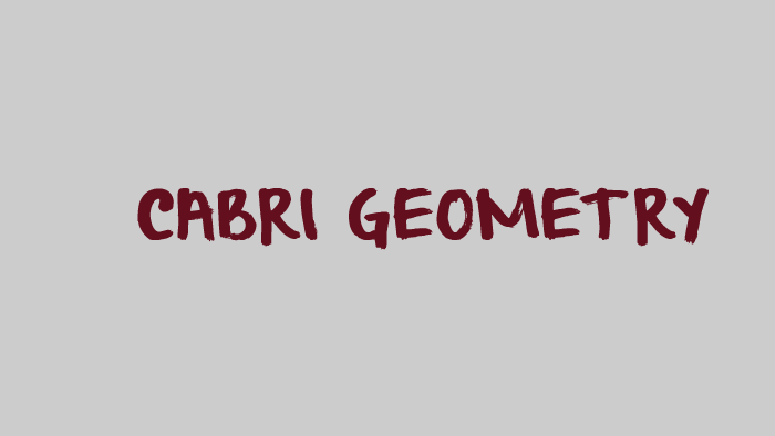 CABRİ GEOMETRY by kübra fatma ekin on Prezi