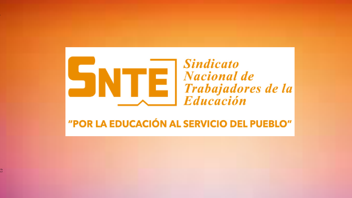 Que es el SNTE? by Marina Solmart on Prezi