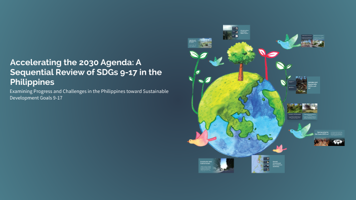 Accelerating the 2030 Agenda: A Sequential Review of SDGs 9-17 in the ...