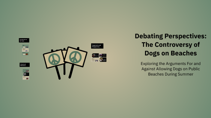 Debating Perspectives: The Controversy of Dogs on Beaches by on Prezi