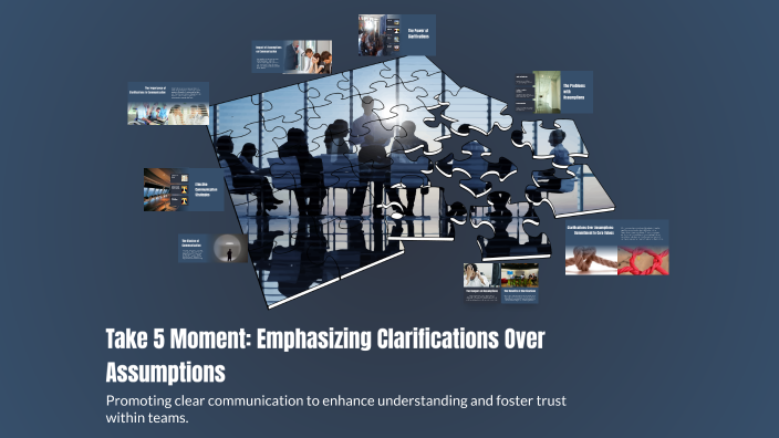 Take 5 Moment: Emphasizing Clarifications Over Assumptions by Bedis ...