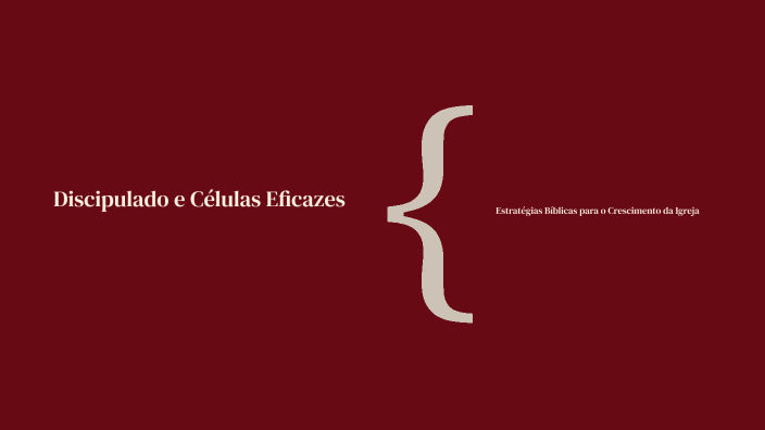 Discipulado e Células Eficazes by Fernando Mendes on Prezi