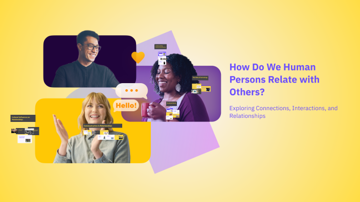 How Do We Human Persons Relate with Others? by Christine Lingan on Prezi