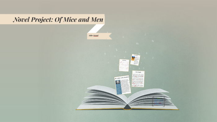 Novel Project: Of Mice and Men by Abby Siegal