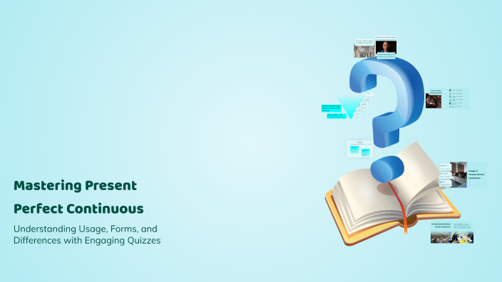 Mastering Present Perfect Continuous by Shereen Mohamed on Prezi