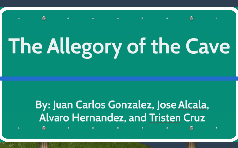 The Allegory of the Cave by Tristen Cruz on Prezi