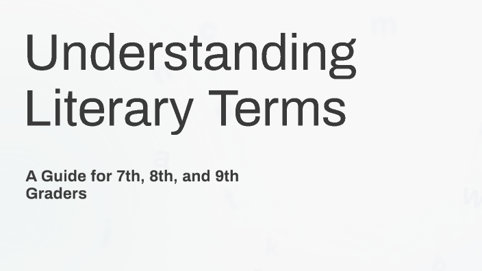 Understanding Literary Terms by Sharima Jackson on Prezi