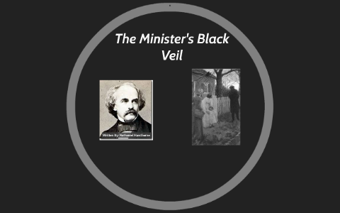 The Minister's Black Veil by Joseph Riley on Prezi