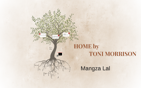 HOME by TONI MORRISON by Mangza L on Prezi