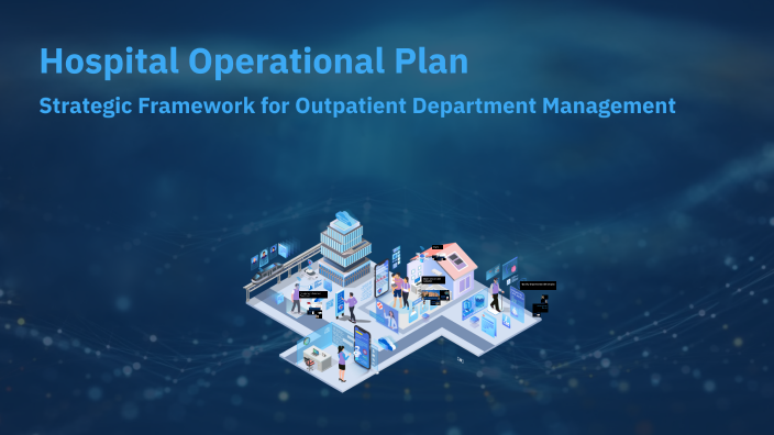 Hospital Operational Plan by HEBA ADEL HEARUM on Prezi