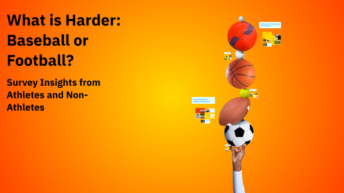 What is Harder: Baseball or Football? by Chris Ricciardi on Prezi