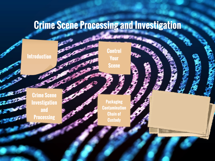 MOI: Crime Scene Investigation and Processing by Jada Gonzalez on Prezi