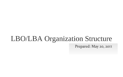 LBO/LBA Structure Overview by Sam Yang on Prezi