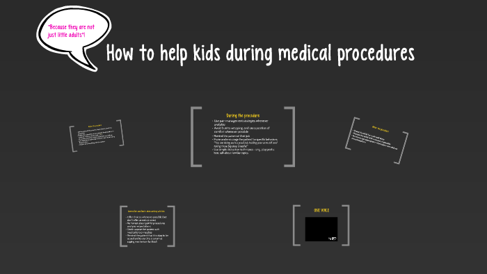 How to help kids during medical procedures by Sarah Hammerslag on Prezi