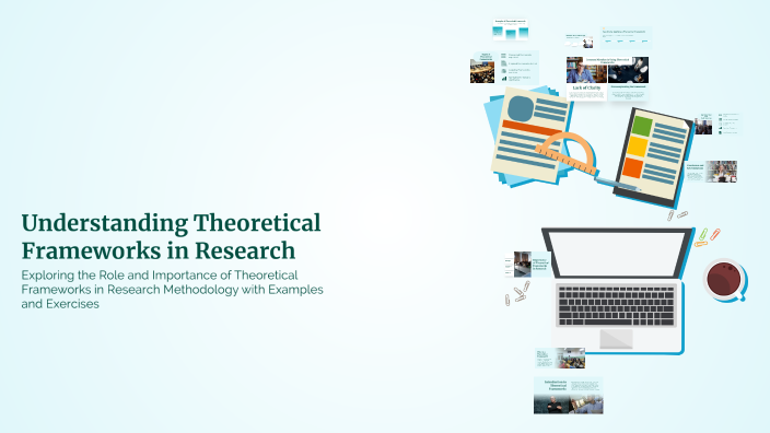 Understanding Theoretical Frameworks in Research by Ma. Den Cir Taganas ...